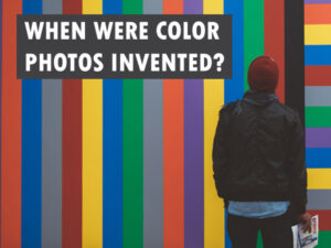 When Were Color Photos Invented? - Photodoto