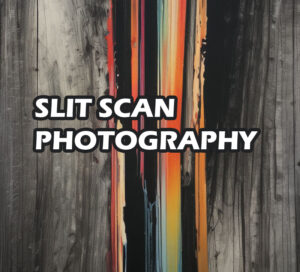 Slit Scan Photography: How to do it and What can You Achieve - Photodoto